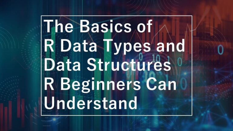 The Basics of R Data Types and Data Structures R Beginners Can ...
